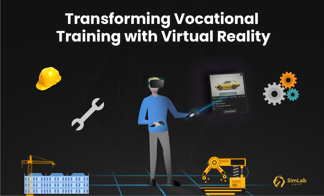 Transforming Vocational Training with Virtual Reality • SimLab Soft Blog Transforming Vocational Training with Virtual Reality • SimLab Soft Blog